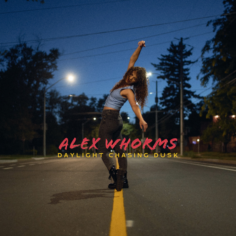 Alex Whorms’ New EP DAYLIGHT CHASING DUSK A Deep Dive Into Life, Love ...
